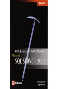 Programacion avanzada con SQL Server 2005/ Advance Programming with SQL Server 2005 (Spanish ...
