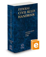 Federal Civil Rules Handbook, 2021 ed.: Steven Baicker-McKee ...