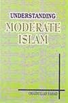 Understanding Moderate Islam: Amazon.co.uk: 9788171392919: Books