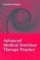 Advanced Medical Nutrition Therapy Practice: Skipper: 9780763742898 ...