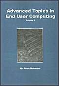 Advanced Topics in End User Computing: Volume Four: 4 : Mahmood, Mo ...