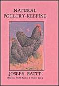 Natural Poultry Keeping : Free Range and Related Systems: Joseph Batty ...