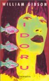 Idoru : Gibson, William: Amazon.fr: Livres