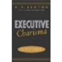 Executive Charisma: Six Steps to Mastering the Art of Leadership by ...