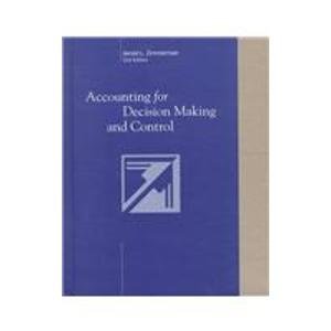Accounting for Decision Making and Control: Jerold Zimmerman: 9780256185744: Amazon.com: Books
