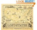 Lost States: True Stories of Texlahoma, Transylvania, and Other States ...