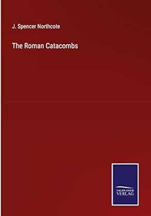 Buy The Roman Catacombs Book Online at Low Prices in India | The Roman ...