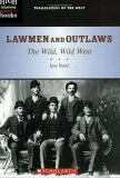 Lawmen And Outlaws: The Wild, Wild West (Trailblazers of the West ...