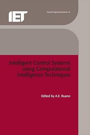 Buy Intelligent Control Systems using Computational Intelligence Techniques (Control, Robotics ...