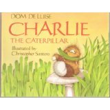 Charlie the Caterpillar: Amazon.co.uk: Books