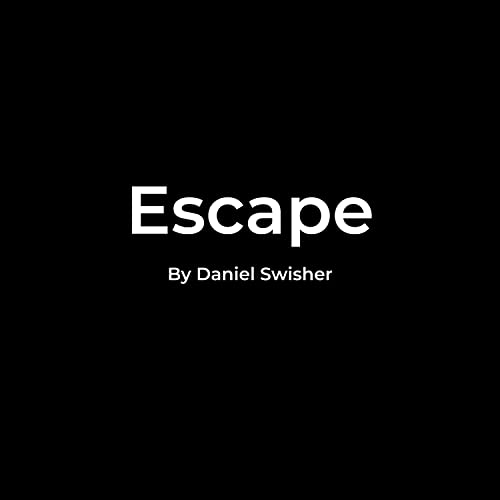 Play Escape by Daniel Swisher on Amazon Music