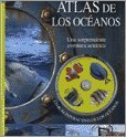 Atlas de Los Oceanos / Ocean Atlas : Woodward, John, Stow, Dorrik ...
