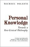 Personal Knowledge (text only) Corr. Ed edition by M. Polanyi: M ...