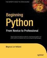 Beginning Python: From Novice to Professional: Lie Hetland, Magnus: 9781430212744: Amazon.com: Books