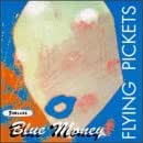 Blue Money: Flying Pickets: Amazon.ca: Music