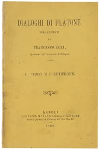 Dialoghi Di Platone. Timeo E L'eutifrone. Volgarizzati Da Francesco Acri : Platone: Amazon.it: Libri