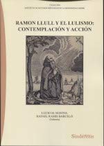 Ramon Llull y el lulismo: contemplación y acción: NONTOL TOR, LUCIO ...