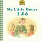 My Little House 123 (My First Little House Books): Wilder, Laura ...