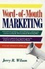 Word-Of-Mouth Marketing: Wilson, Jerry R.: 9780471524953: Amazon.com: Books