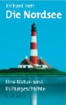 Die Nordsee: Eine Natur- und Kulturgeschichte : Pott, Richard: Amazon ...