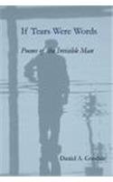If Tears Were Words: Poems of the Invisible Man : Goodale, Daniel A ...