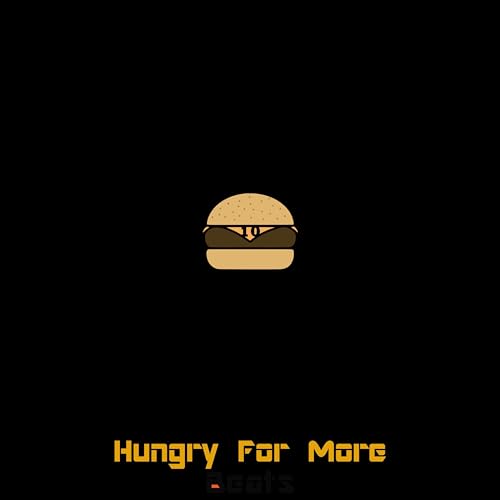 Écouter Hungry For More Beats 10 par Bee Ly sur Amazon Music Unlimited