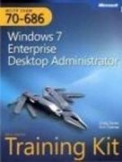 MCITP Self-Paced Training Kit: Exam 70-686-Windows 7 Enterprise Desktop Administrator (With CD ...