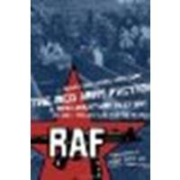 The Red Army Faction: A Documentary History, Vol.1: Projectiles for the ...