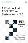First Look at ADO.NET and System Xml v 2.0: Homer, Alex, Sussman, Dave, Fussell, Mark ...