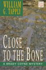 Close to the Bone: Tapply, William G.: 9781568955049: Amazon.com: Books