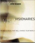 Visionaries: People and Ideas That Will Change Your World: Amazon.co.uk ...