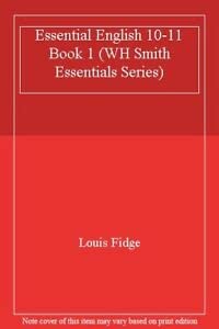 Essential English 10-11 Book 1 (WH Smith Essentials Series) : Louis ...