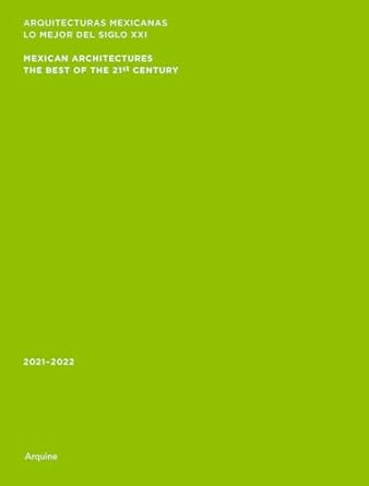 Buy Mexican Architectures: 2021-2022: The Best of the 21st Century / Lo ...