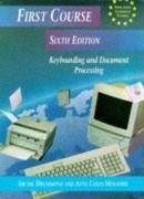 First Course Keyboarding and Document Processing Sixth Edition: Amazon.co.uk: Drummond, A M ...