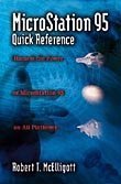 Microstation 95 Quick Reference: McElligott, Robert T.: 9781566900904 ...