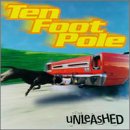 Unleashed: Ten Foot Pole: Amazon.es: CD y vinilos}