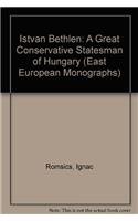Buy Istvan Bethlen – A Great Conservative Statesman of Hungary: v. 424 ...