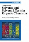 Solvents and Solvent Effects in Organic Chemistry: Christian Reichardt ...