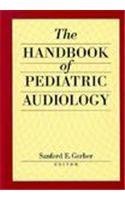 The Handbook of Pediatric Audiology: 9781563680373: Medicine & Health ...