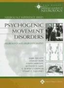 Psychogenic Movement Disorders: Neurology and Neuropsychiatry ...