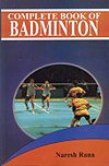 Complete Book Of Badminton: NARESH RANA: 9788126130030: Amazon.com: Books