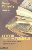 Fateful Triangle ; The United States, Israel, and The Palestinians ...