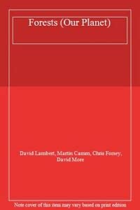 Forests (Our Planet S.) : Lambert, David, Camm, Martin, Forsey, Chris ...