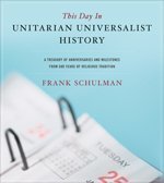 This Day in Unitarian Universalist History: Schulman, Frank ...