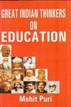 Great Indian Thinkers on Education: Mohit Puri: 9788131316313: Amazon ...
