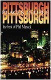Pittsburgh Places-Pittsburgh People: The Best of Phil Musick: Phil ...