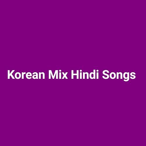 Korean Mix Hindi Songs von Surinder Kumar bei Amazon Music - Amazon.de
