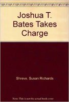 Joshua T. Bates Takes Charge: Shreve, Susan: 9780394843629: Amazon.com ...