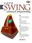 Core Swing: Advanced Programming (Sun Microsystems Press Java Series) : Topley, Kim: Amazon.in ...