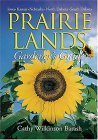 Prairie Lands Gardener's Guide (Gardener's Guides): Barash, Cathy ...